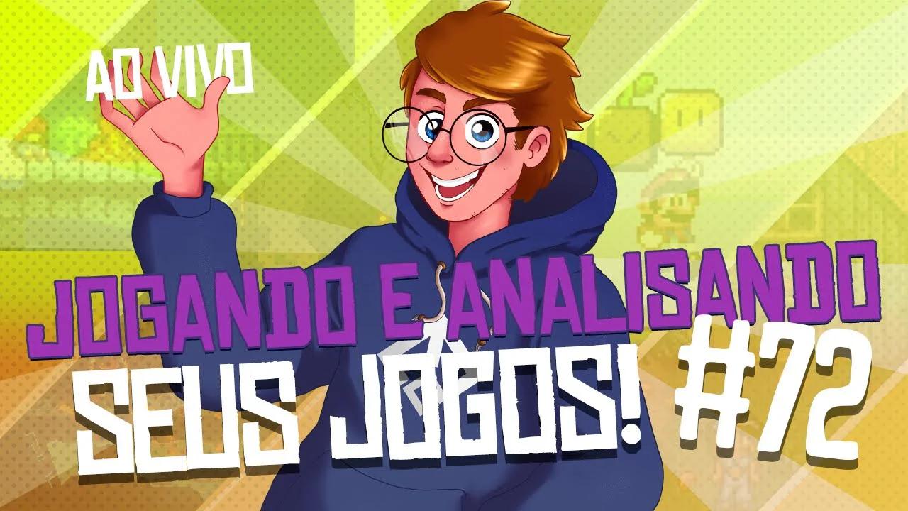 Jogando e Analisando SEUS Jogos 72 - Marcos Game Dev Ao Vivo