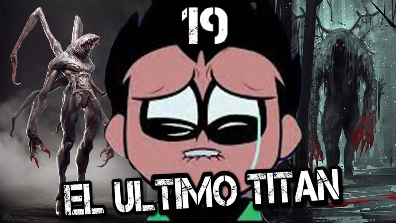 Creepypasta de jovenes titanes /el utlimo titan #19