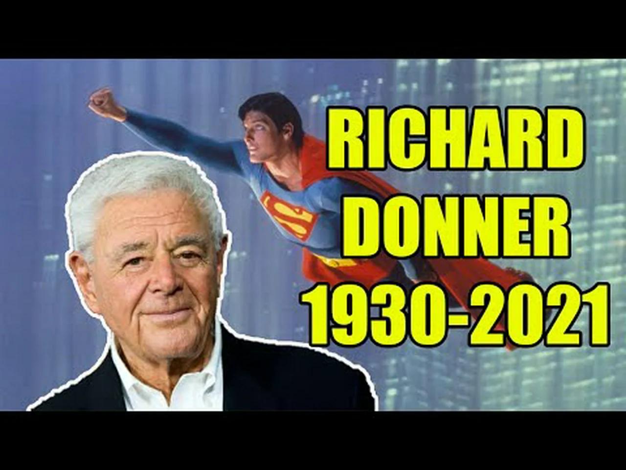 Superman director Richard Donner passes away at age 91!