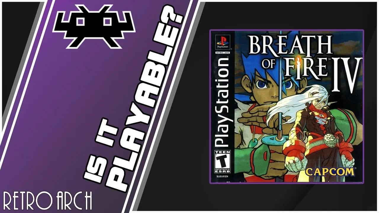 Is Breath Of Fire IV Playable? RetroArch Performance [PS1 | SwanStation]