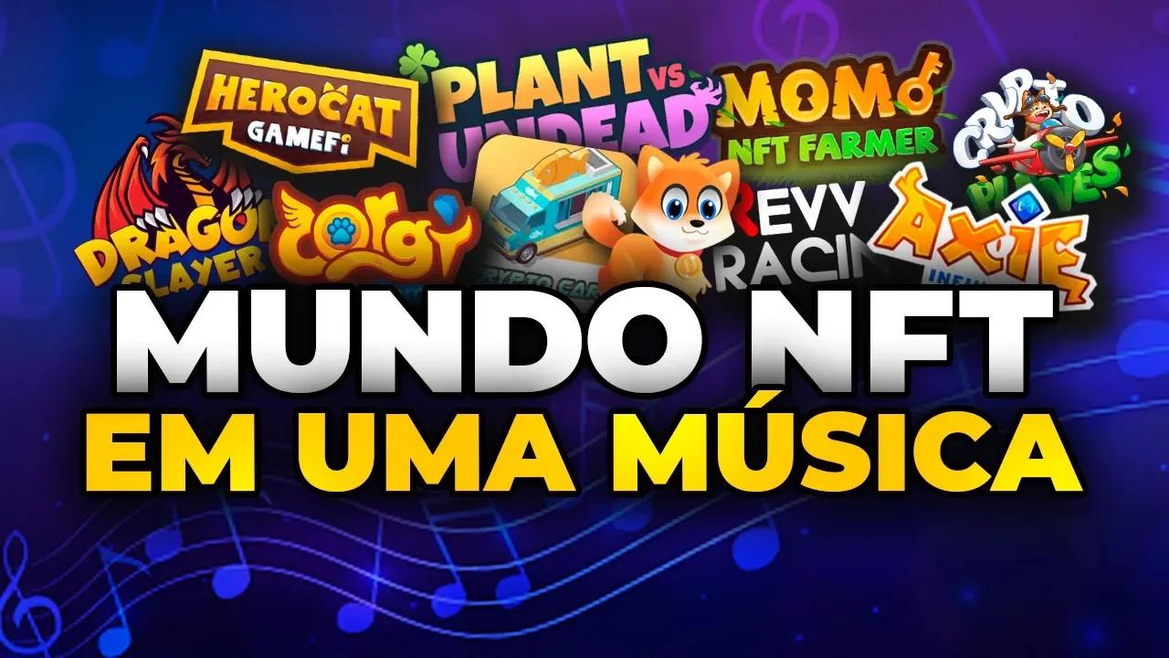 🎵 O MUNDO NFT EM UMA MÚSICA 😂