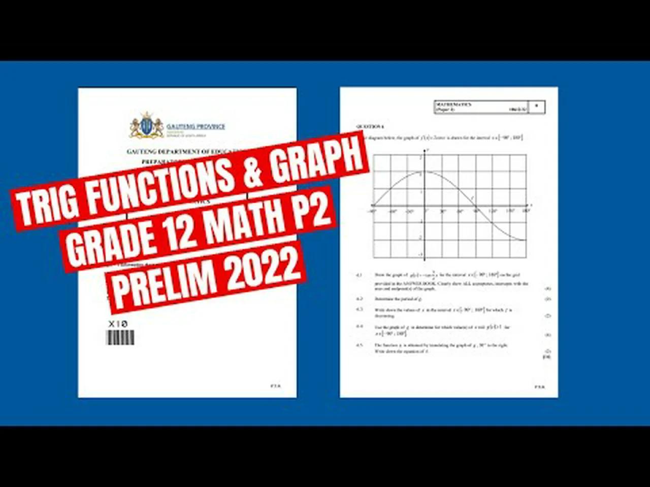 Trig Functions & Graphs Grade 12 Math Prelim Gauteng