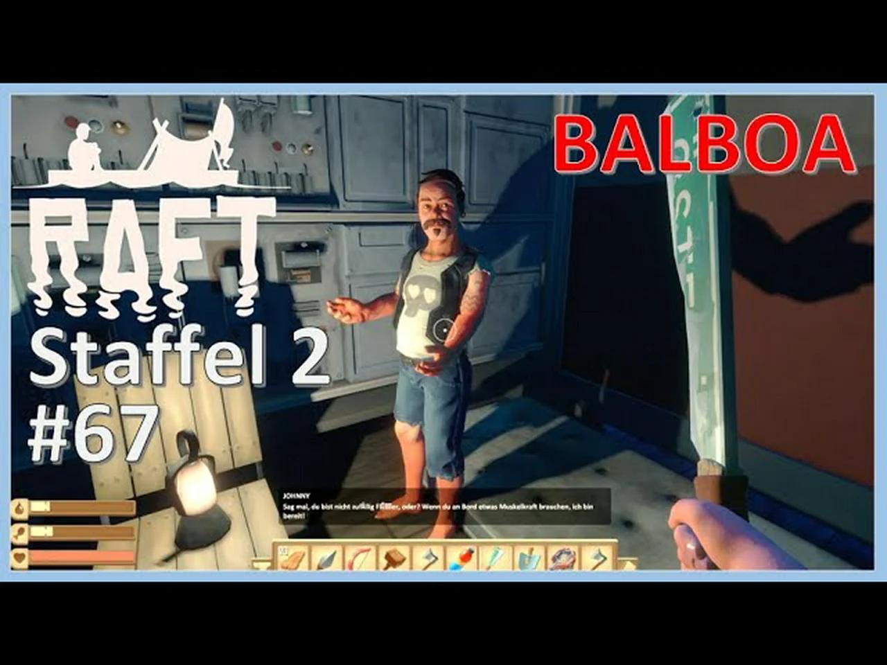 RAFT 🚣‍♀️ Staffel 2 #67 🚣‍♀️ BALBOA | Station 6 & 7 - Johnny holen ...