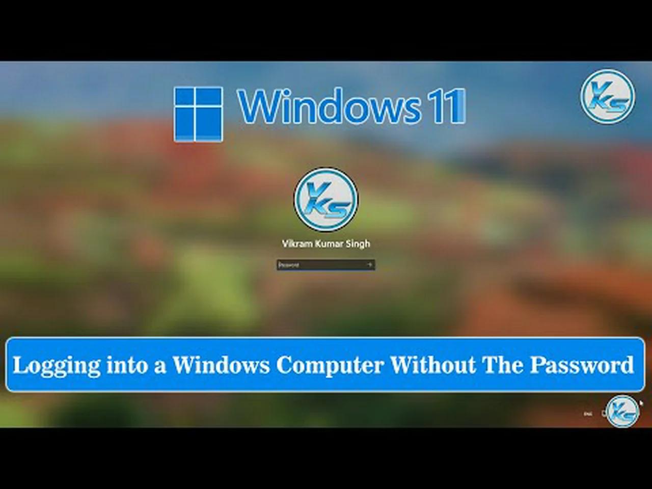 Logging into a Windows 11 Computer Without The Password