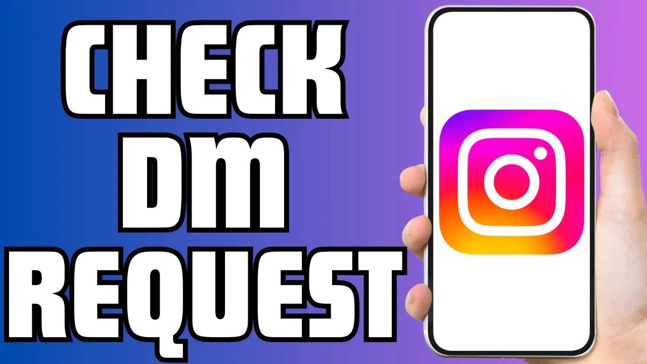 How To Check Instagram DM Requests