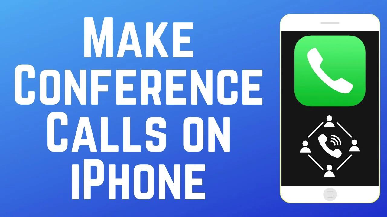 How to Make Conference Calls on iPhone 2024