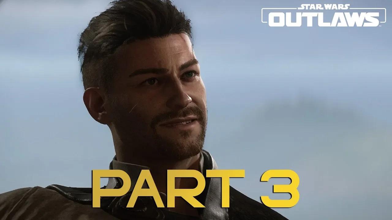 STAR WARS OUTLAWS - Walkthrough Part 3 [PC] - No Commentary