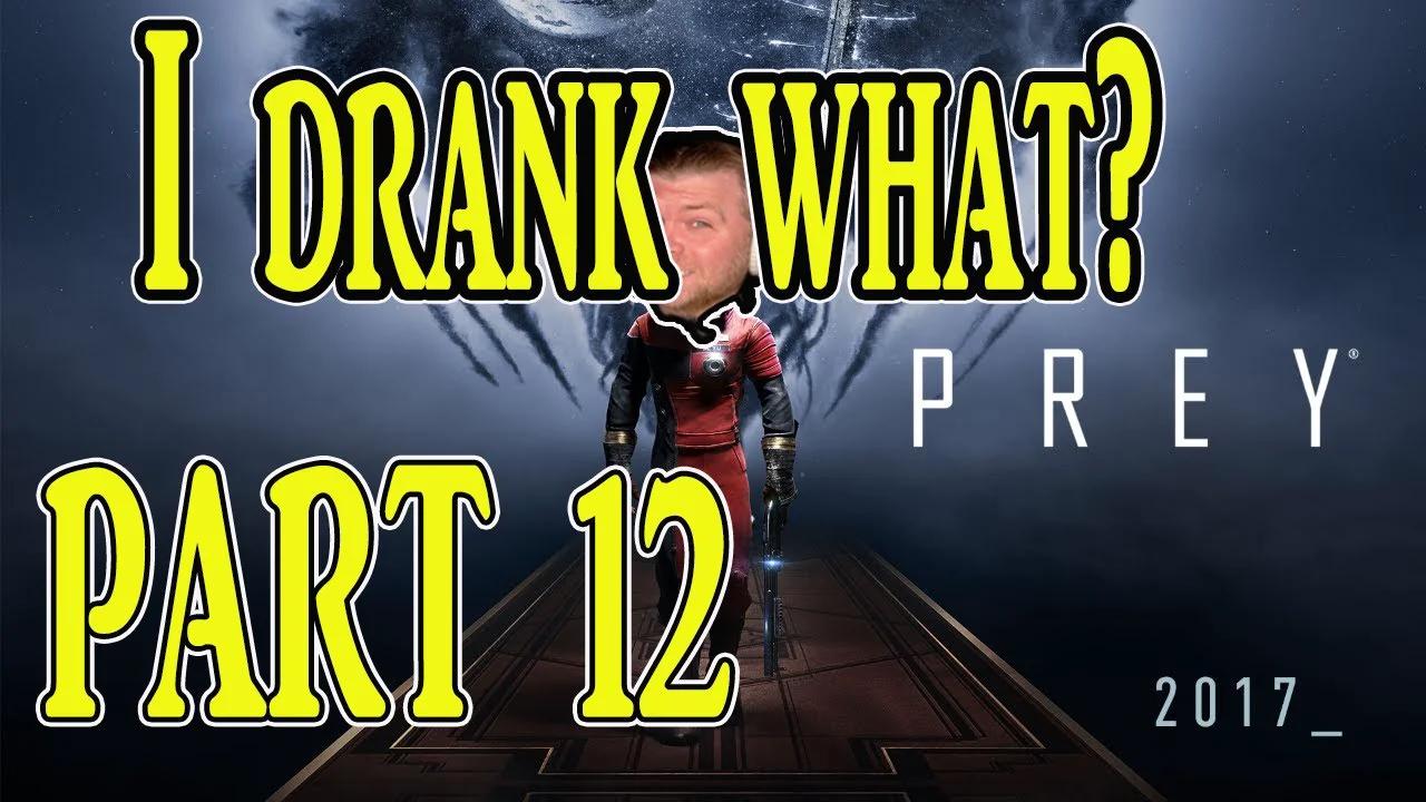 Prey 2017 Part 12 [Gameplay]