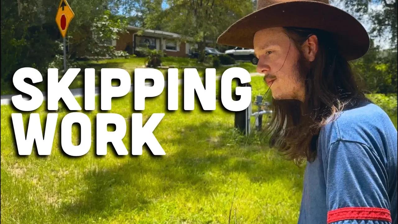 SKIPPING WORK