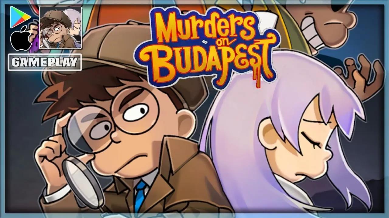 MURDERS ON BUDAPEST Gameplay 🔍 Detective Murder Mystery | Android/iOS Mobile Walkthrough