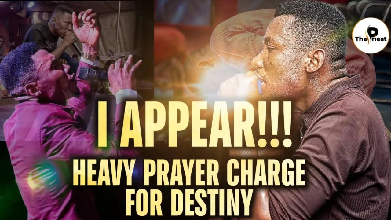POWERFUL PRAYER CHARGE || I APPEAR || APOSTLE EDU UDECHUKWU