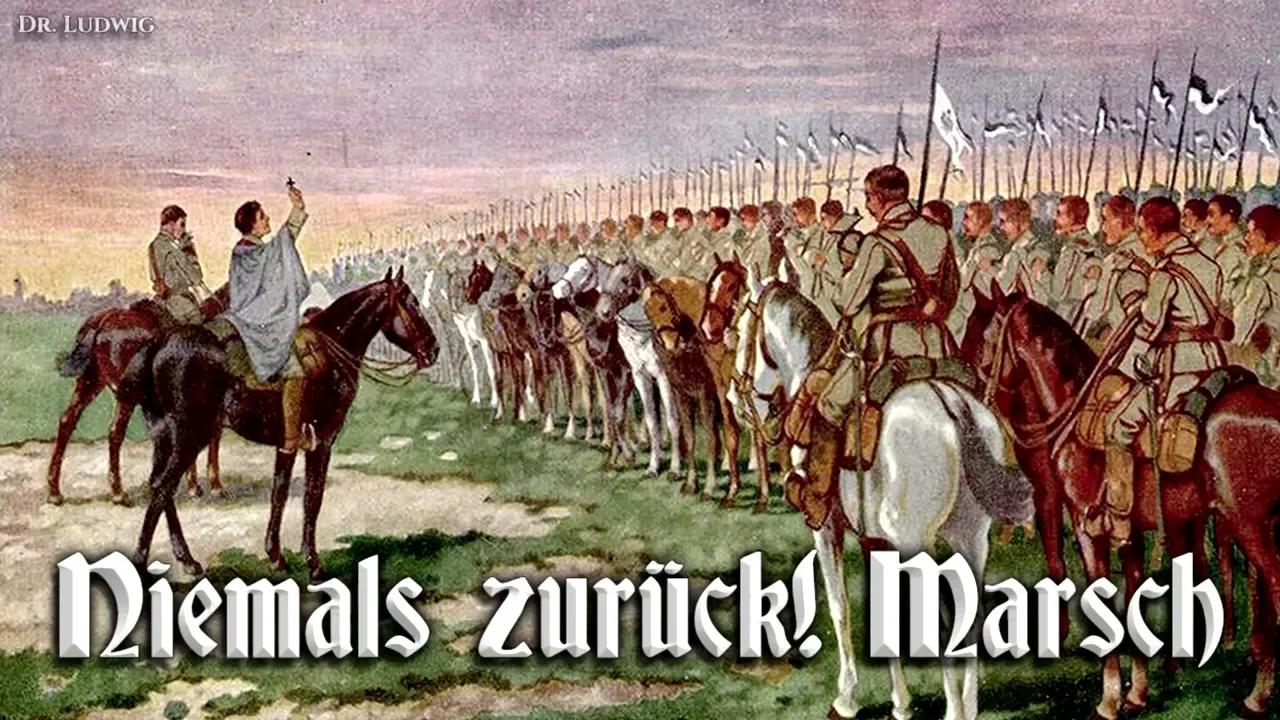 Niemals zurück! Marsch [German march]