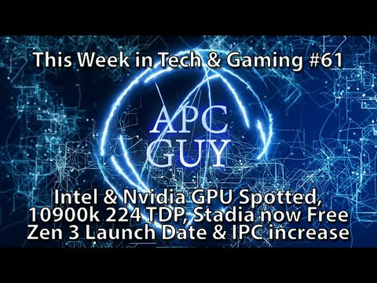Intel Xe DG3 and Nvidia GPU Spotted, Intel 10th gen 224W TDP, Free Stadia? - TWIT&G #61 - 11/04/2020