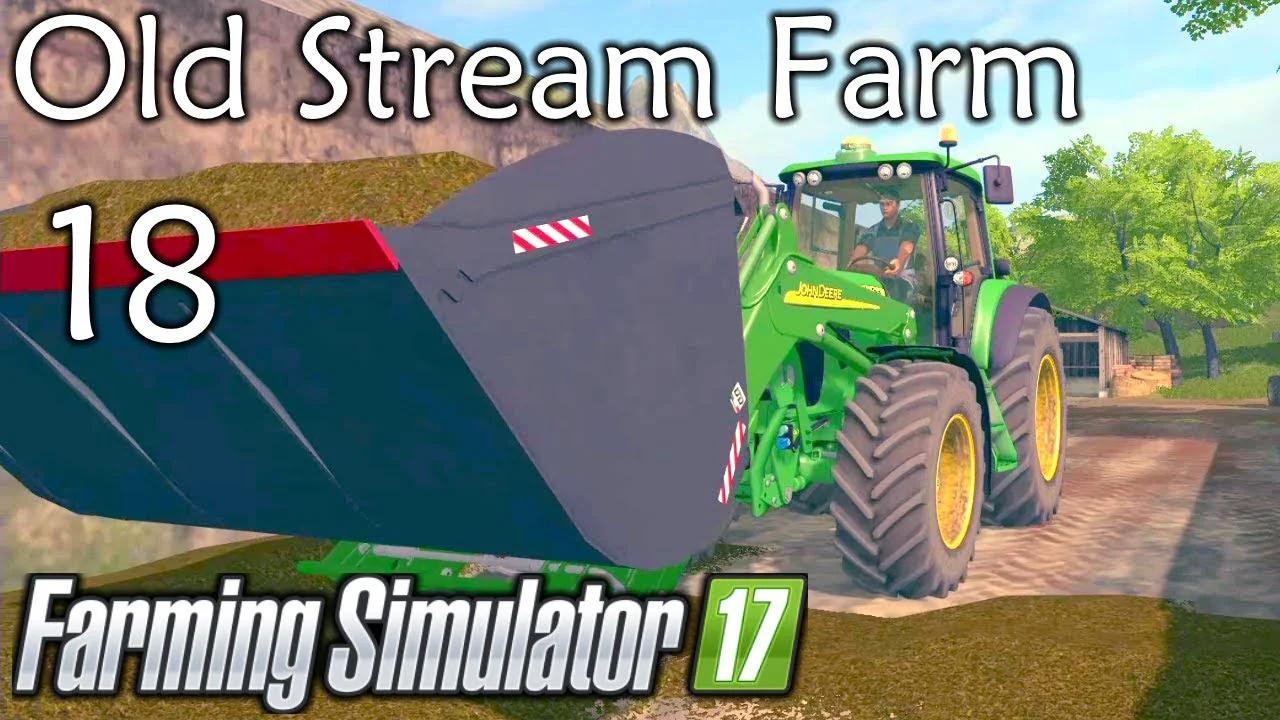 Farm Sim 17 | Old Stream Farm #18