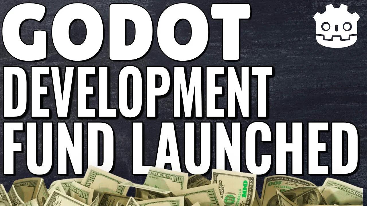 Godot's New Development Fund