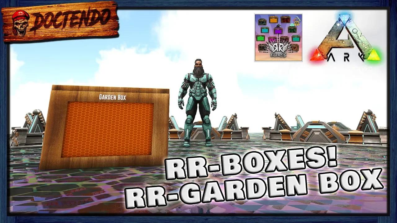 ARK Mod Guide ★ 03: Die RR Garden BOX von der RR Boxes! Mod | #Doctendo