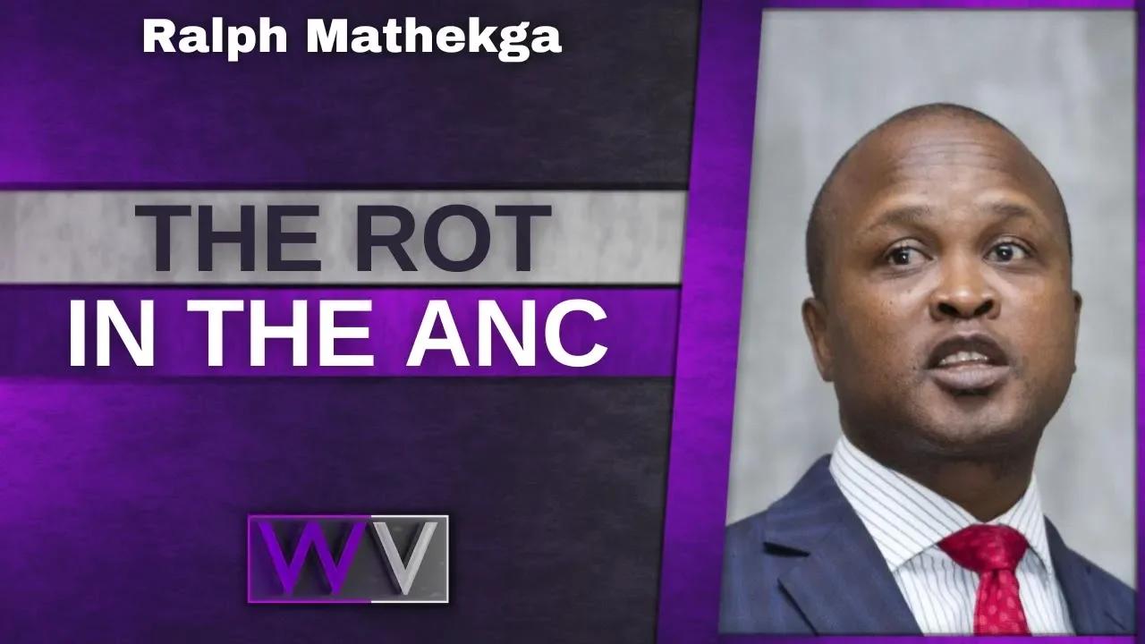 What Is ROTTEN Inside The ANC - Ralph Mathekga