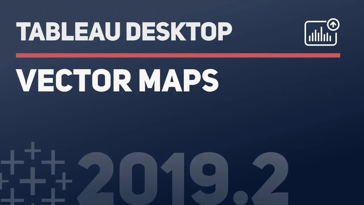 How to use Vector maps in Tableau Desktop 2019.2 and newer.
