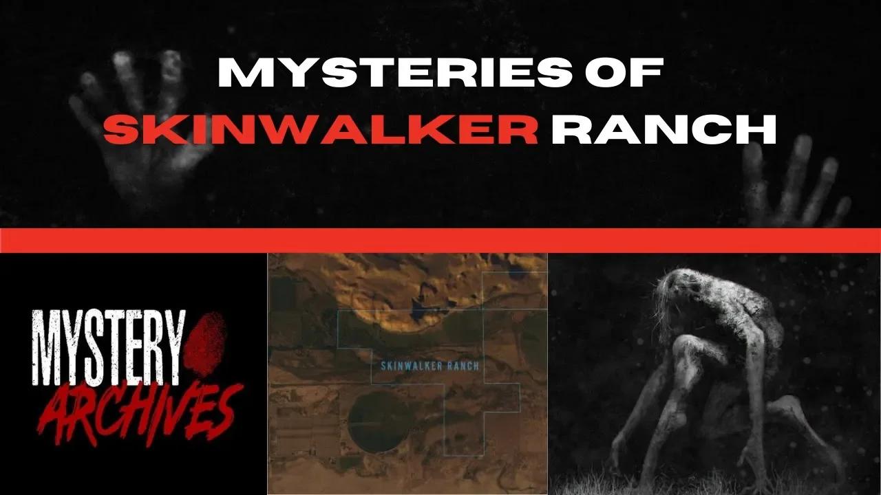 Strange Animals & Weird Events at the Infamous Skinwalker Ranch