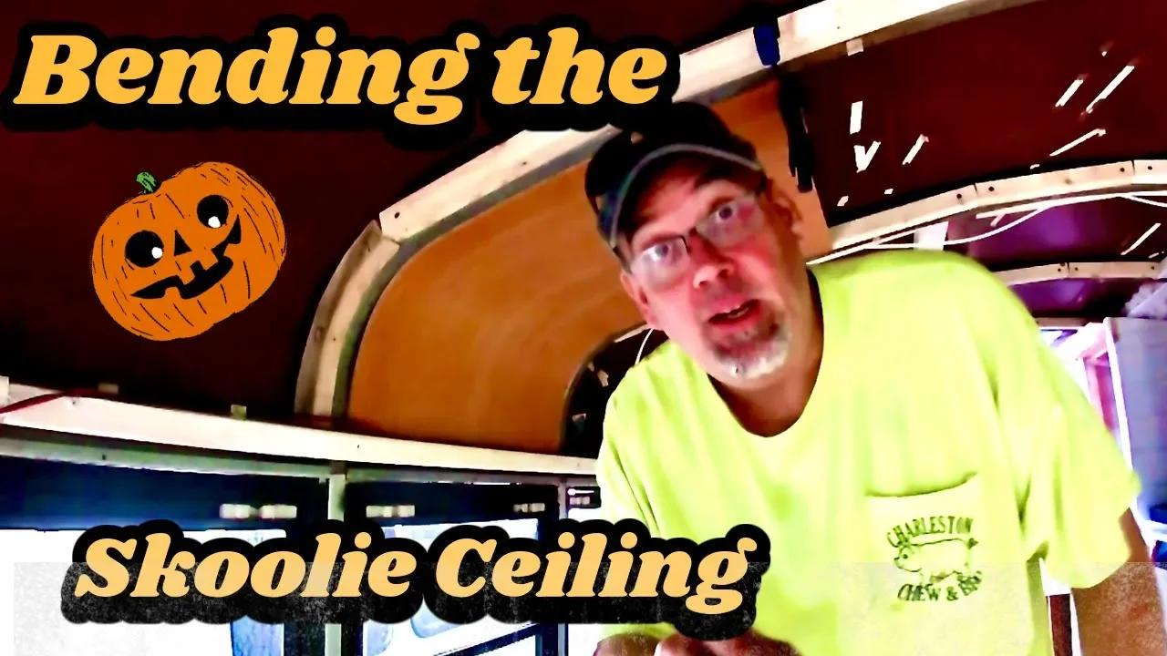 Skoolie Build | Bending the Skoolie Ceiling | Skoolie Life!