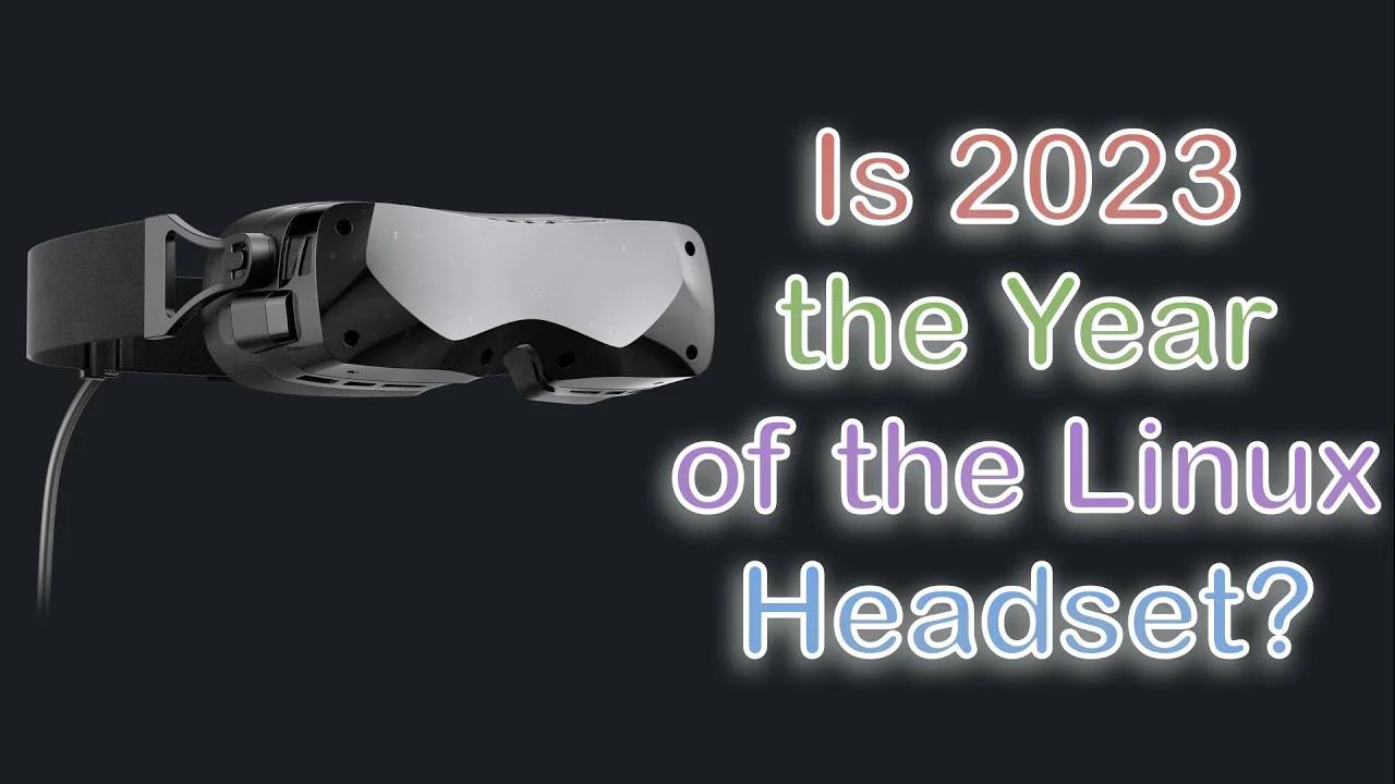 Is 2023 the Year of the Linux Headset?