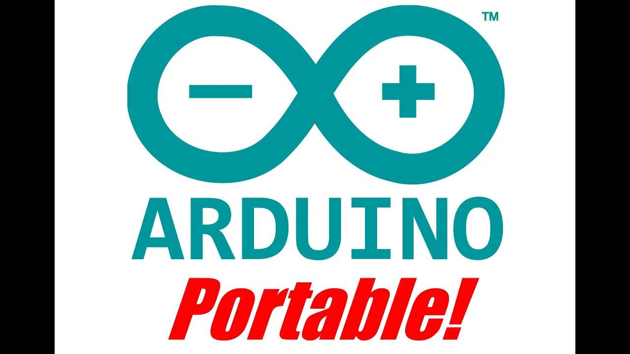Why I use the Portable Arduino IDE [Two Minute Tidbit]