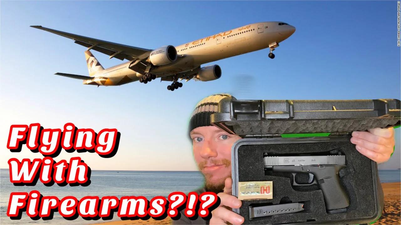 Flying with Firearms??