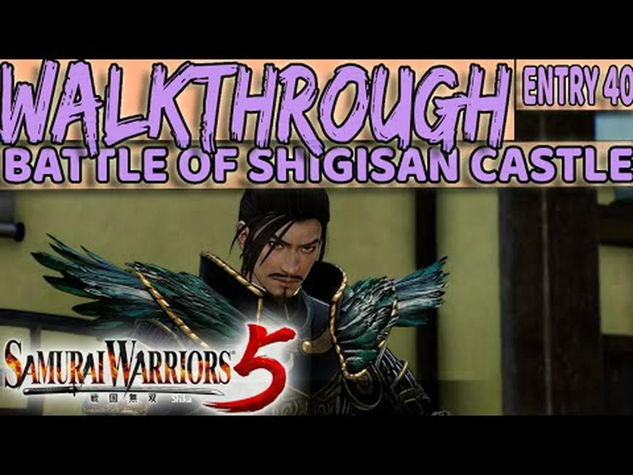 SAMURAI WARRIORS 5 - Full Game Guide - BATTLE OF SHIGISAN CASTLE ...
