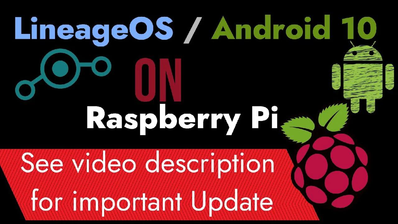 Raspberry Pi 4: Lineage OS /Android 10