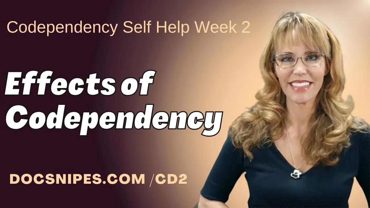 CoDependency Self Help 2 Understanding the Effects of Codependency ...