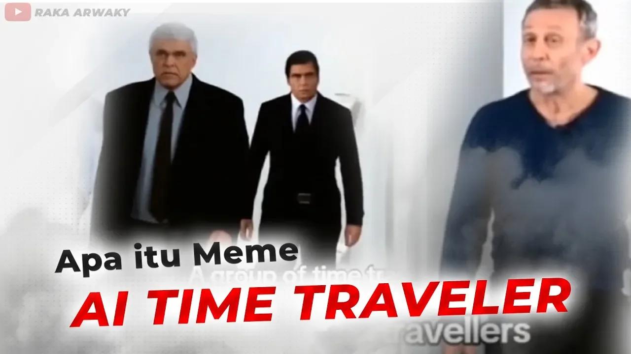 Apa Itu Meme AI Time Traveler