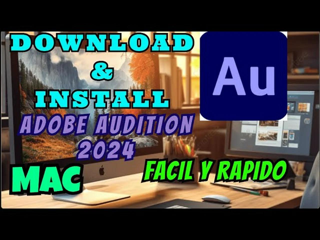 Descargar e Instalar Adobe Audition 2024 para Mac, monterrey a superior FULL Intel y Apple Chip M