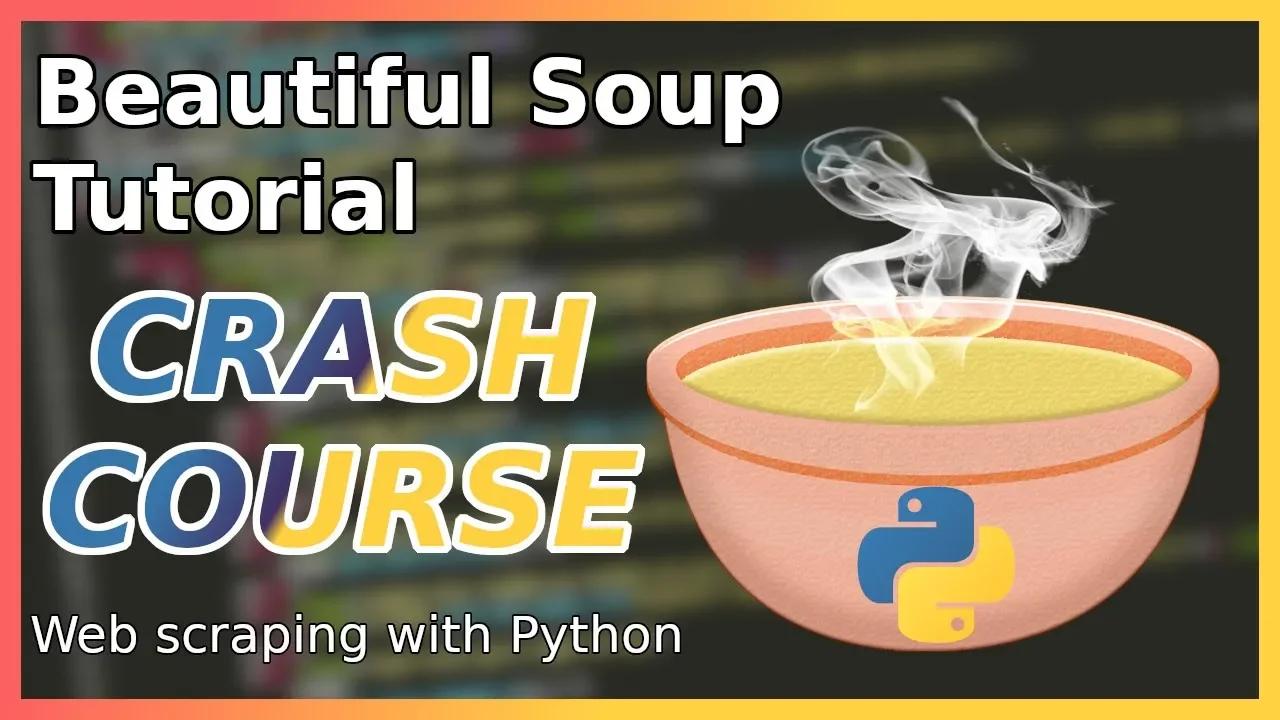 Beautiful Soup 4 Crash Course