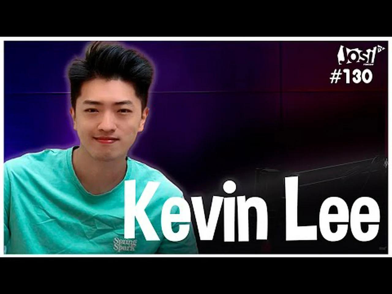 Kevin Lee Coreano - JosiTV Podcast #130 @Kevin TV