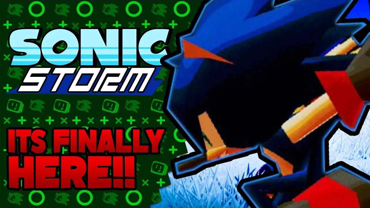 Sonic Storm is here! | Sonic Fan Games
