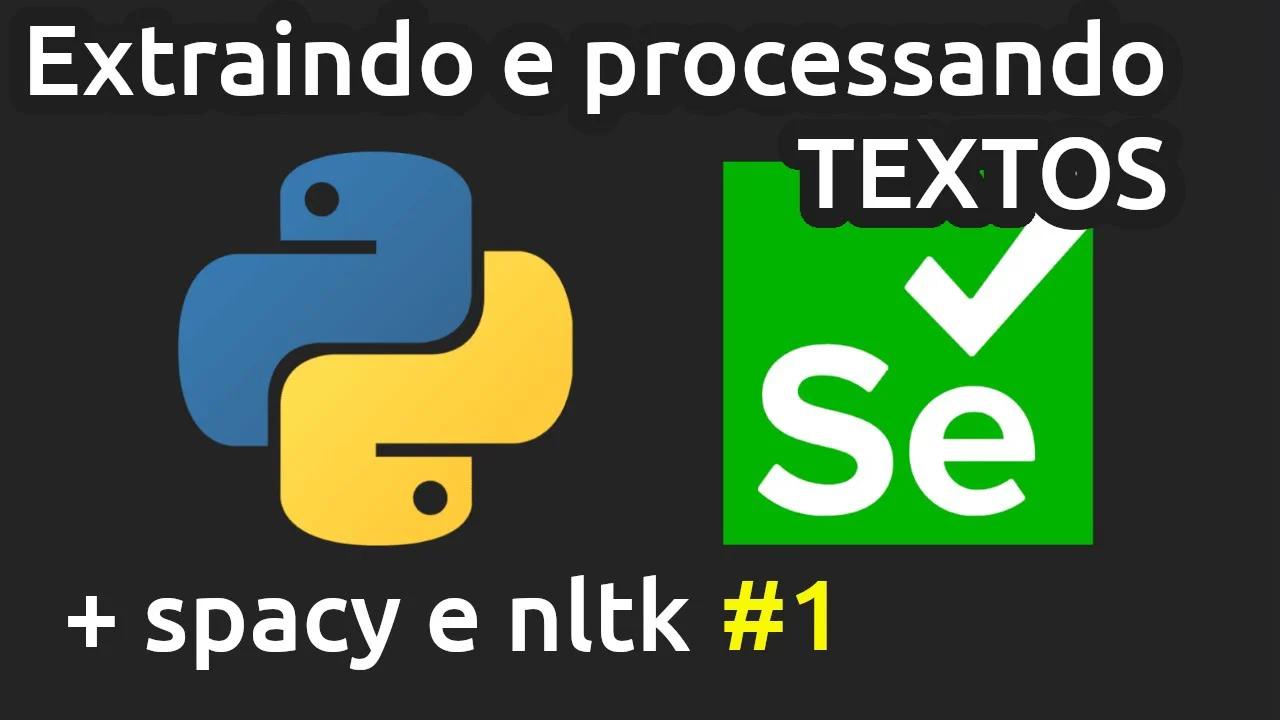 Extrair Texto Com Selenium E Processar O Texto Com Python Nltk E Scapy Parte 1