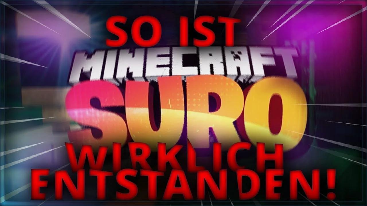 Die wahre Geschichte hinter SURO...