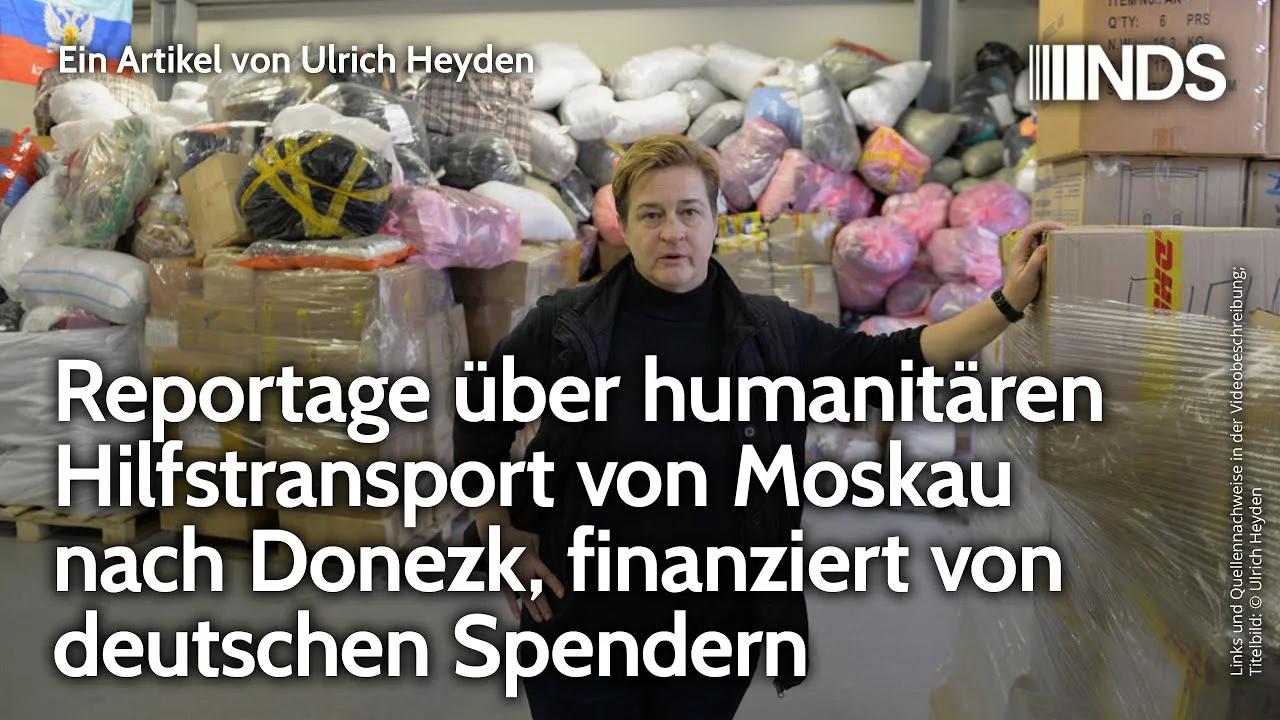 Reportage über humanitären Hilfstransport von Moskau nach Donezk ...