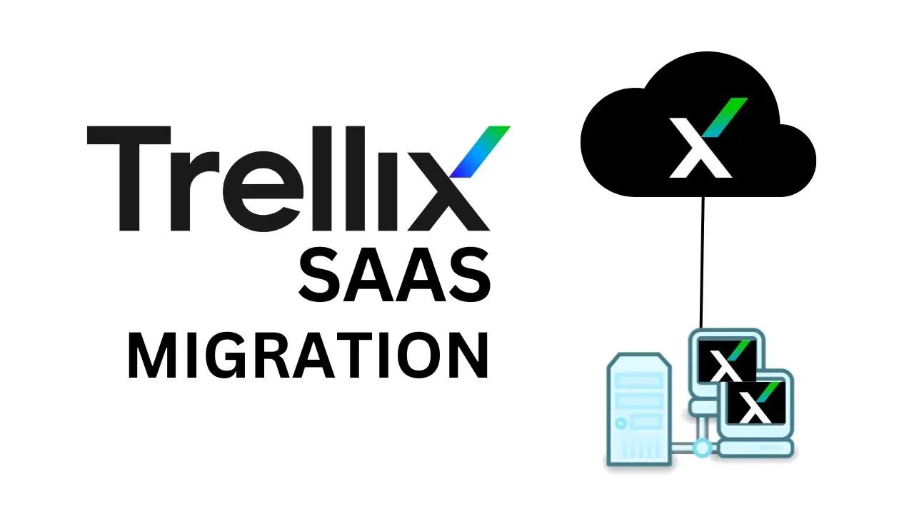 Trellix Saas Migration From On Premises Epo Server Step By Step Guide 2024