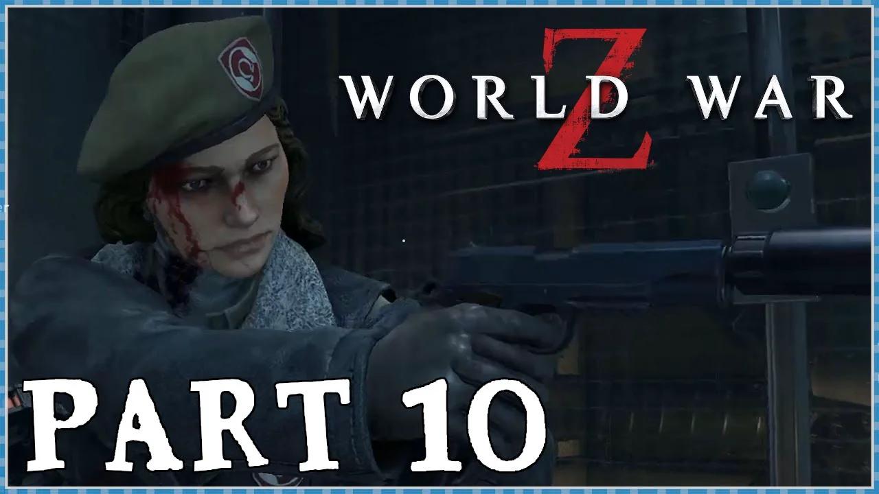 World War Z Co-op Playthrough Part 10 - Release The Gas!