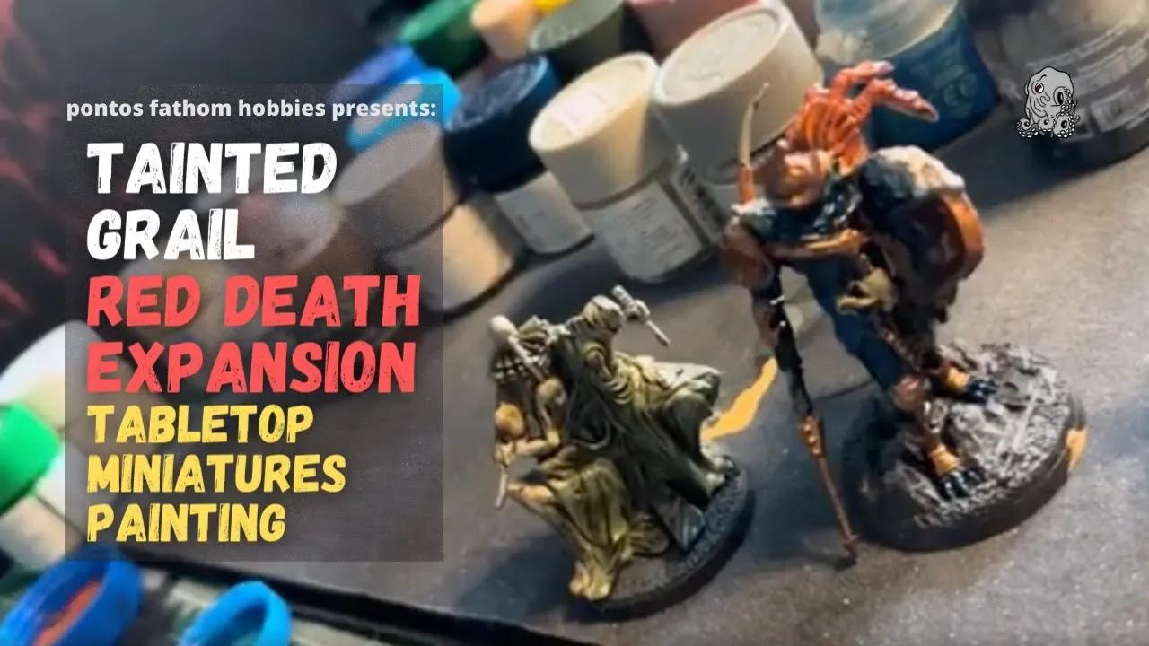 Tainted Grail - Red Death Expansion - tabletop miniature painting