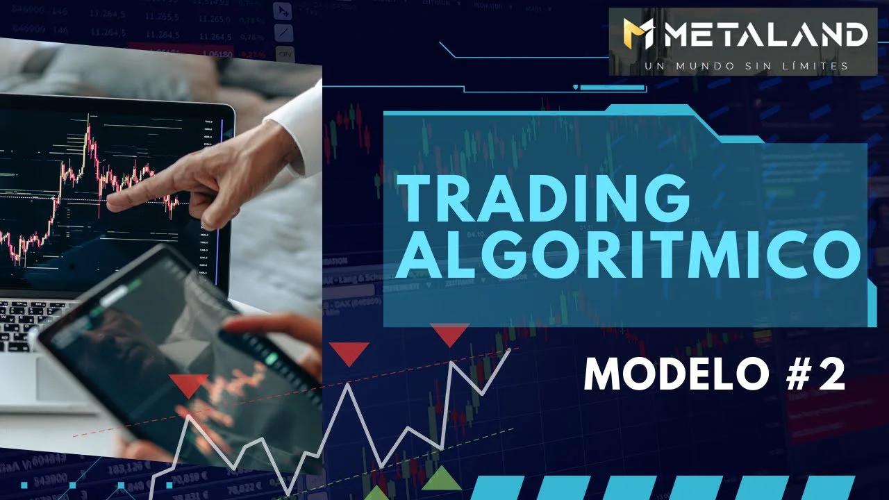 📊 Segundo MODELO De Trading Algorítmico | Metaland