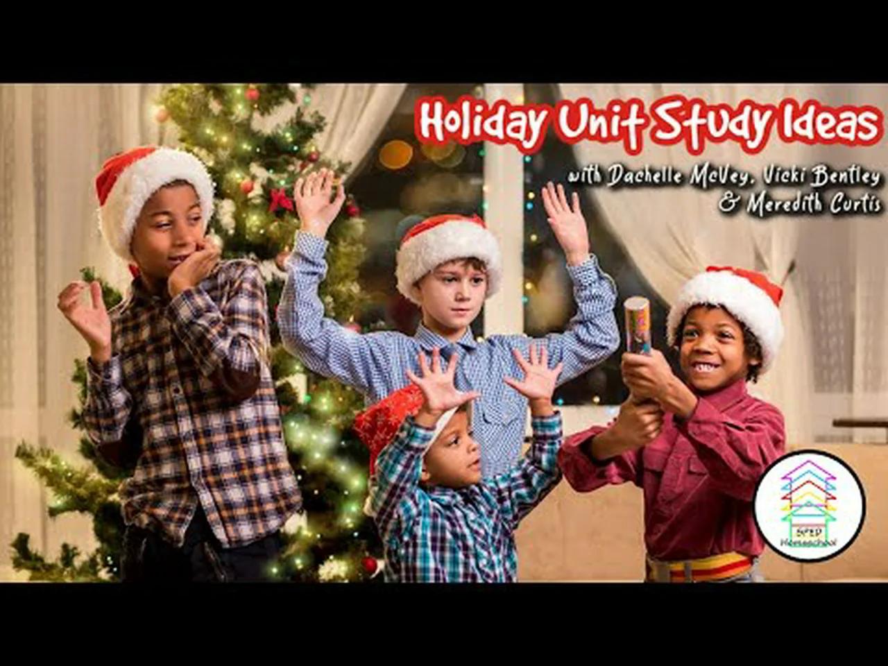 Holiday Unit Study Ideas