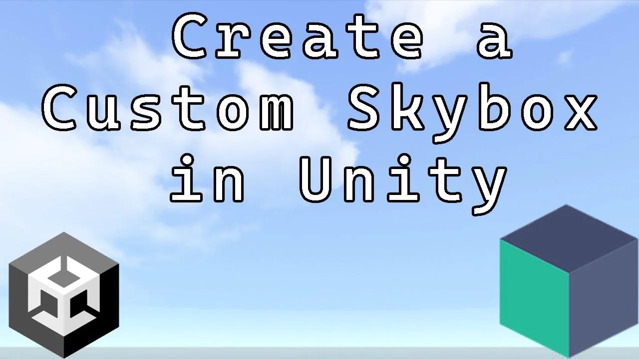 How to Create a Skybox in Unity (Simple)