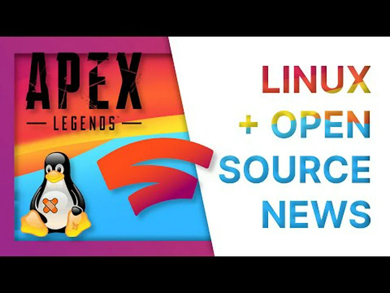 Apex Legends on Linux, Major Linux vulnerability, and Stadia could run ...