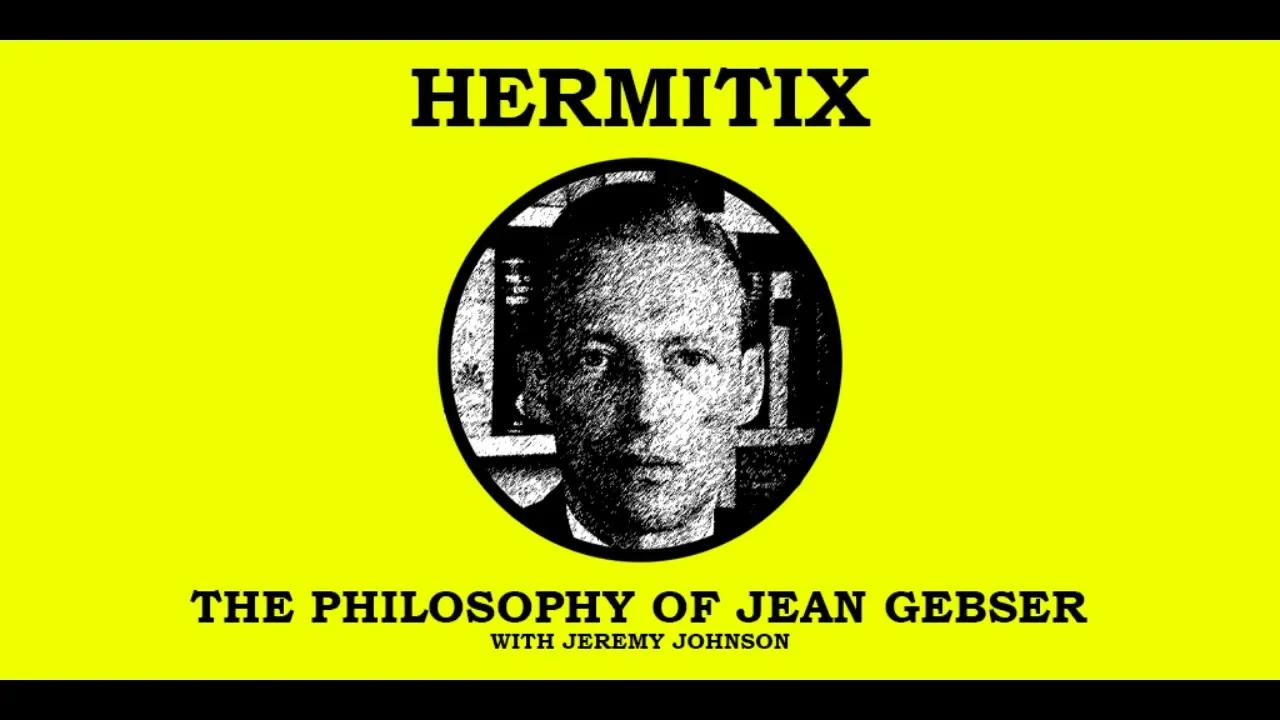 The Philosophy of Jean Gebser with Jeremy Johnson