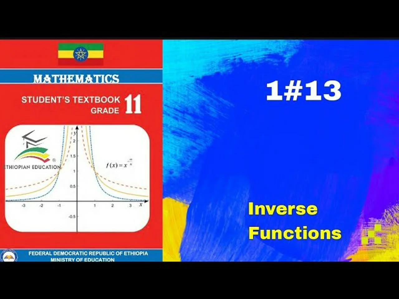 Ethiopian Grade 11 Maths 1#13 Inverse Functions