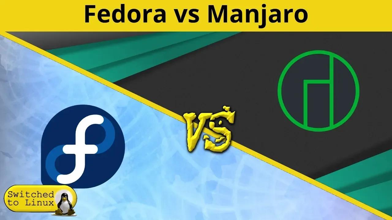 Fedora vs Manjaro | DistroWars