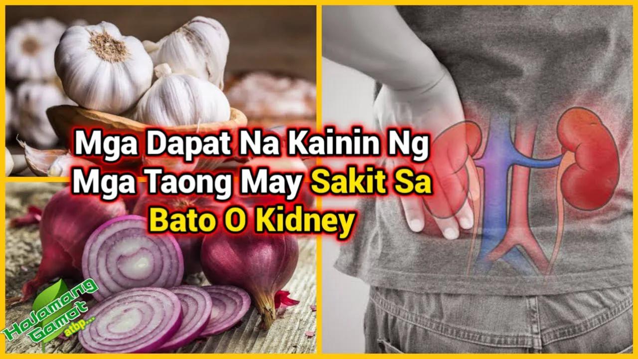Mga Dapat Na Kainin Ng Mga Taong May Sakit Sa Bato O Kidney | Halamang ...