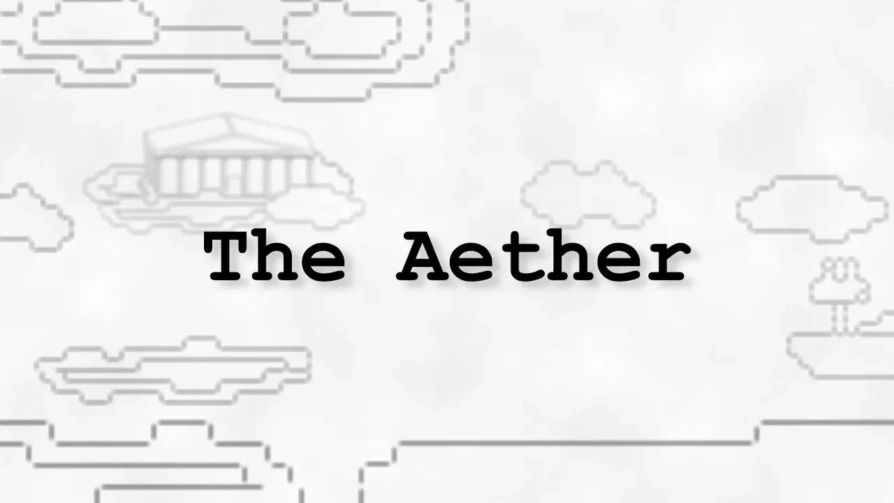 The History Behind The Aether
